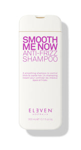 Smooth Me Now Anti-frizz Shampoo - Eleven Australia – ELEVEN Australia